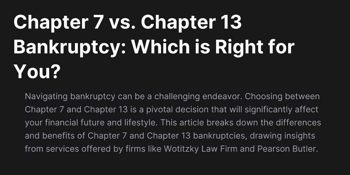 Chapter 7 vs. Chapter 13 Bankruptcy: Which is Right for You? | Biz ...