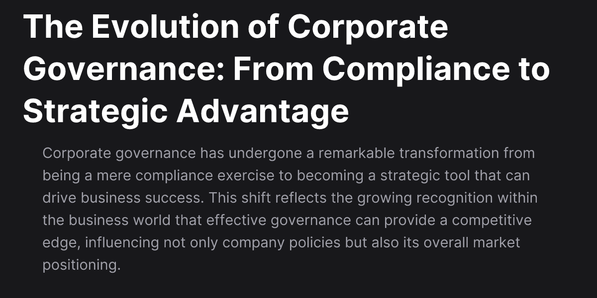 The Evolution of Corporate Governance: From Compliance to Strategic ...