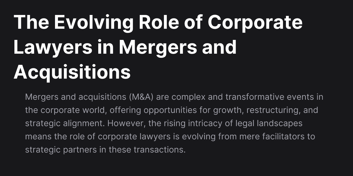 The Evolving Role of Corporate Lawyers in Mergers and Acquisitions | Biz Lawyer Up