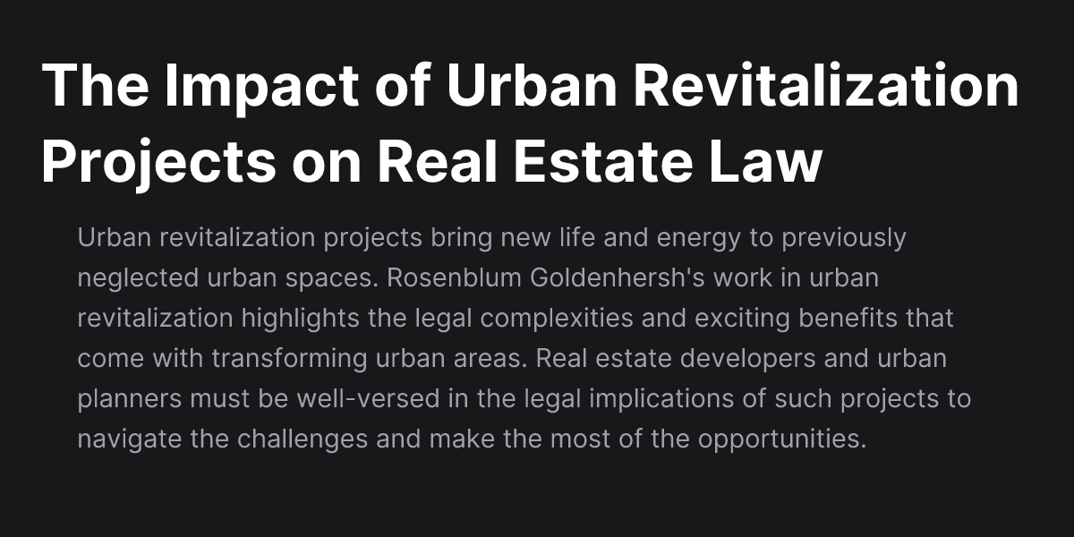 The Impact of Urban Revitalization Projects on Real Estate Law | Biz ...