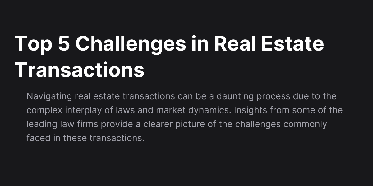 Top 5 Challenges in Real Estate Transactions | Biz Lawyer Up